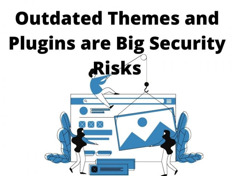 Outdated themes and Plugins are Big Security Risks | OS Digital World